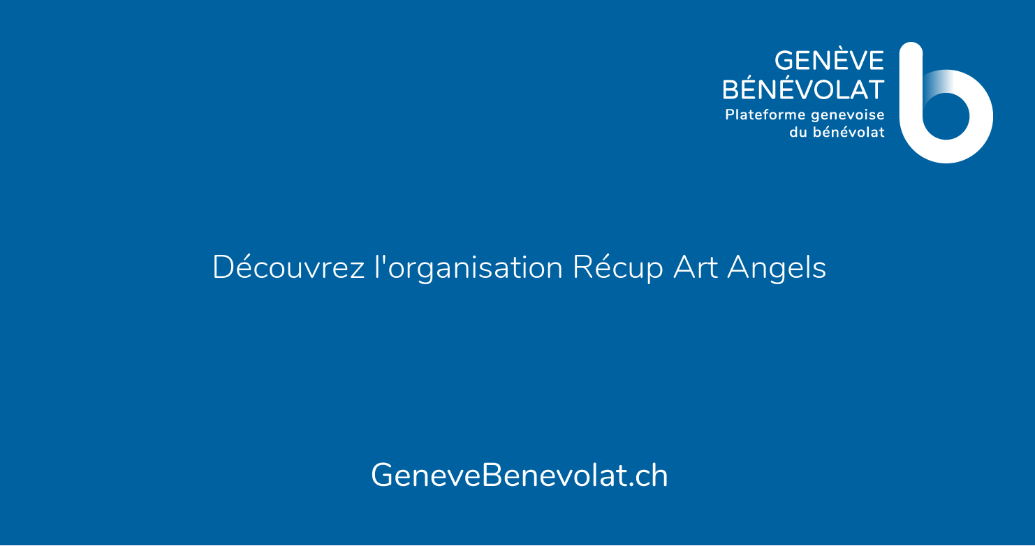 Récup Art Angels cherche des bénévoles